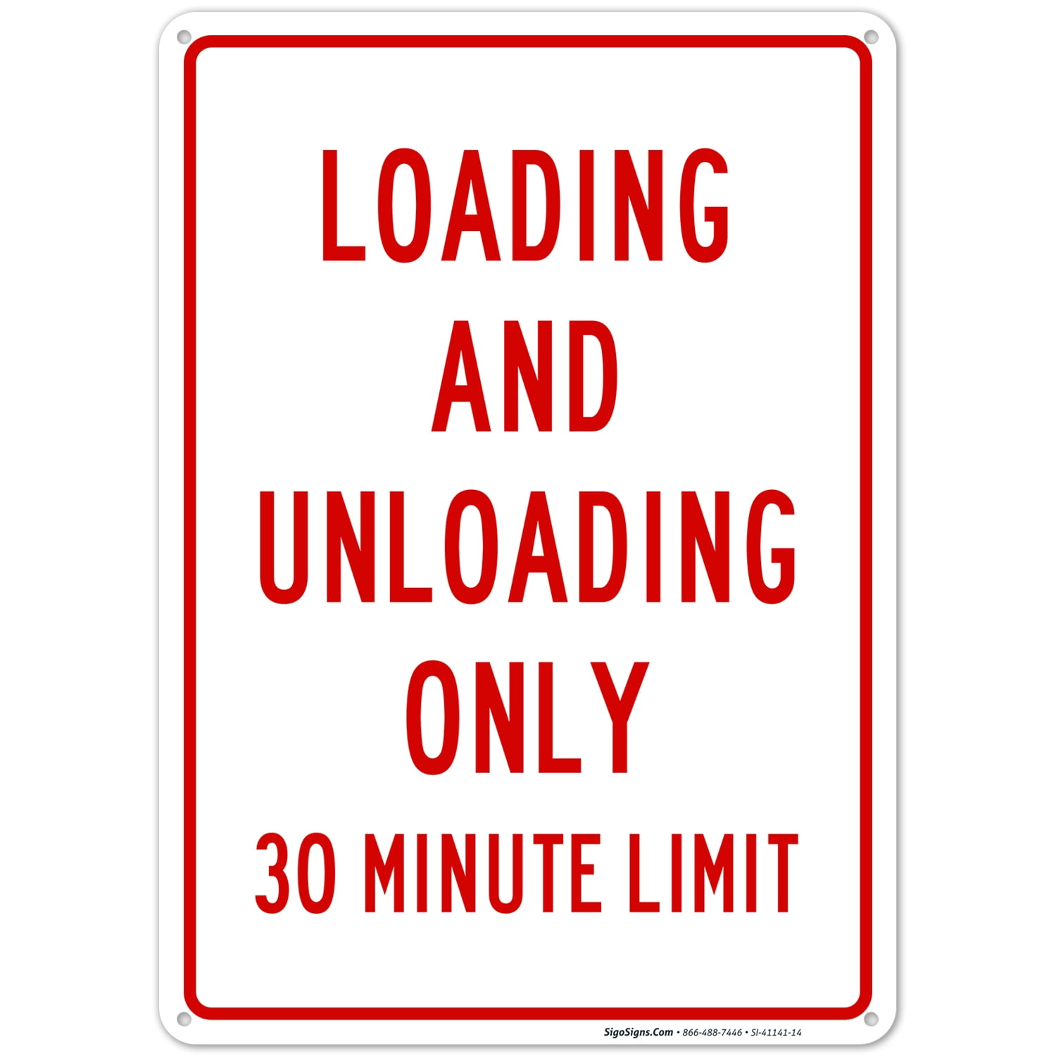 Loading & Unloading 30 Minute Limit Sign, 10x14 Aluminum - Walmart.com