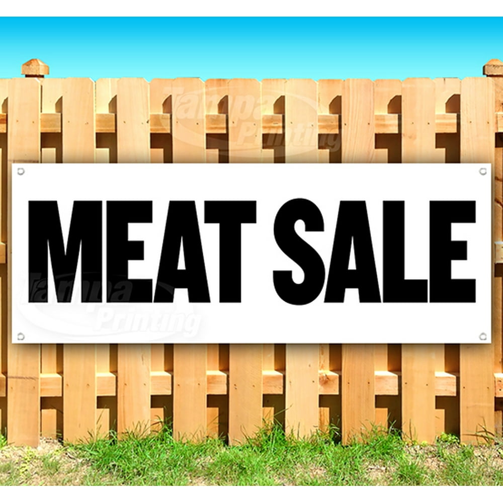 MEAT SALE 13 oz heavy duty vinyl banner sign with metal grommets, new ...