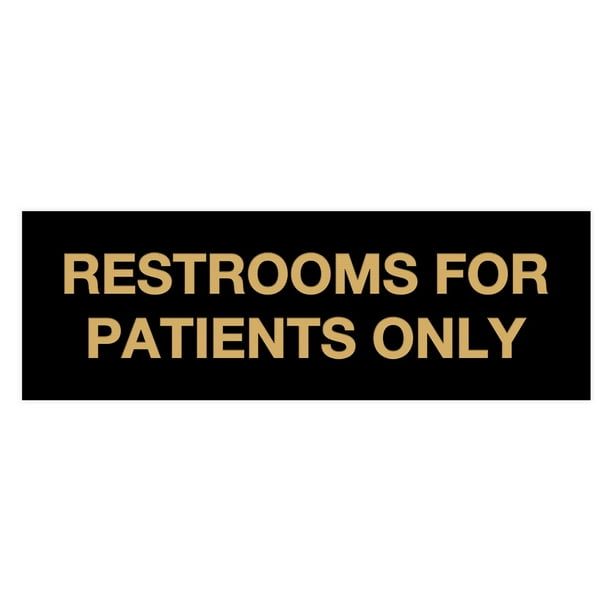 Basic Restrooms For Patients Only Sign(Black Gold) - Medium - Walmart.com
