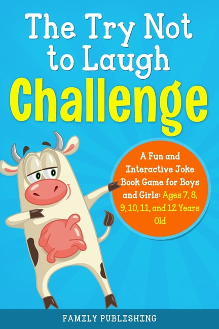 The Try Not to Laugh Challenge : A Fun and Interactive Joke Book Game ...