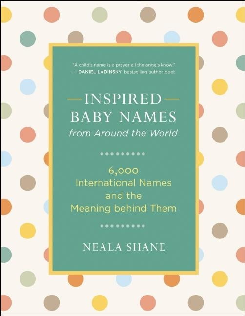 Inspired Baby Names from Around the World : 6,000 International Names ...