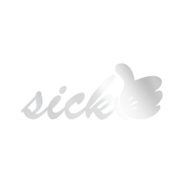 Sick Sticker Decal Die Cut - Self Adhesive Vinyl - Weatherproof - Made ...