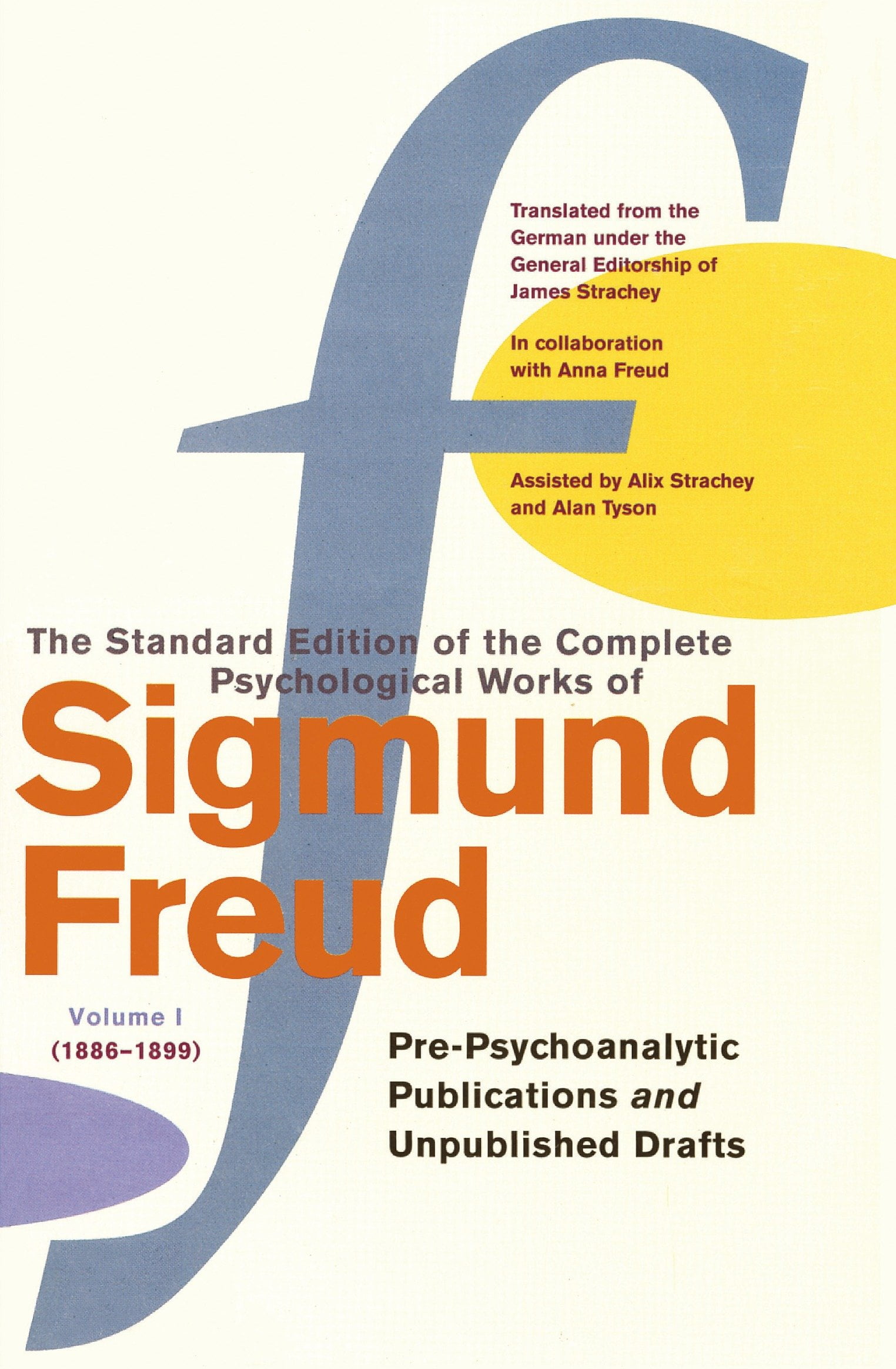 The Complete Psychological Works of Sigmund Freud Vol.1 : Pre-Psycho ...