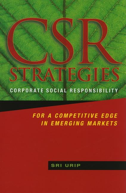 Csr Strategies : Corporate Social Responsibility for a Competitive Edge ...