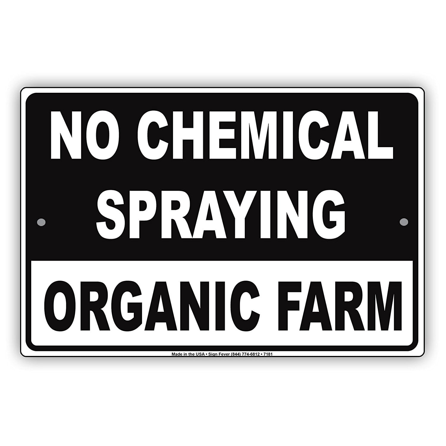 No Chemical Spraying Organic Farm Warning Notice Plate Aluminium 8"x12 ...