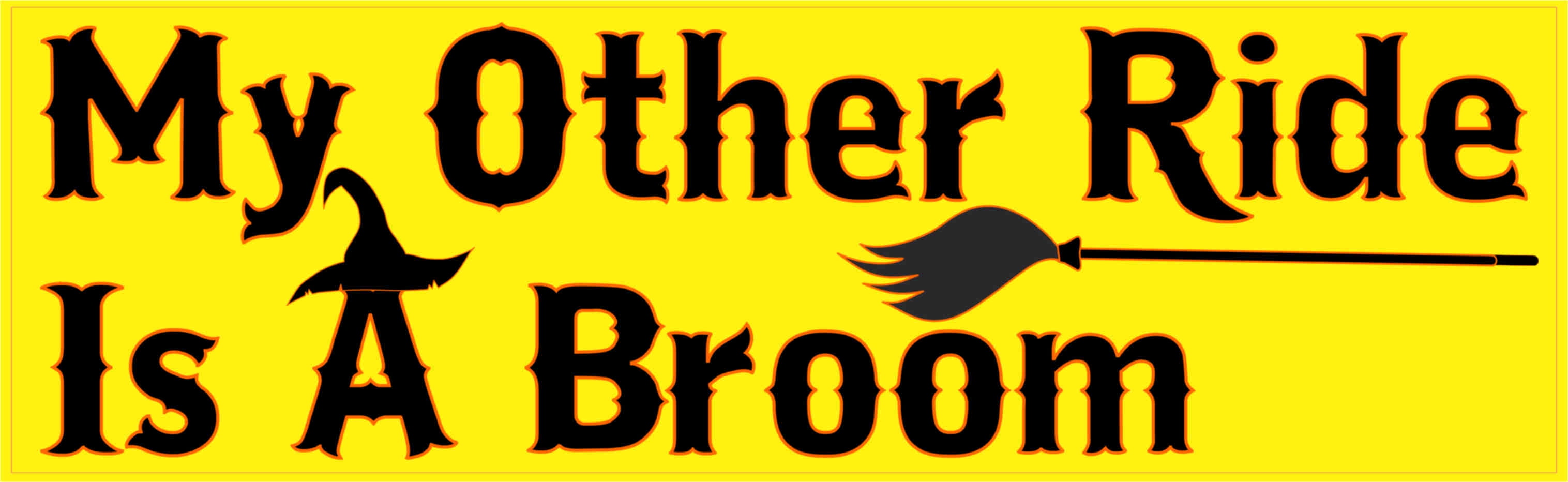 10in X 3in My Other Ride Is A Broom Halloween Bumper Sticker Vinyl