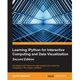 Learning IPython for Interactive Computing and Data Visualization - Second Edition (Paperback ...