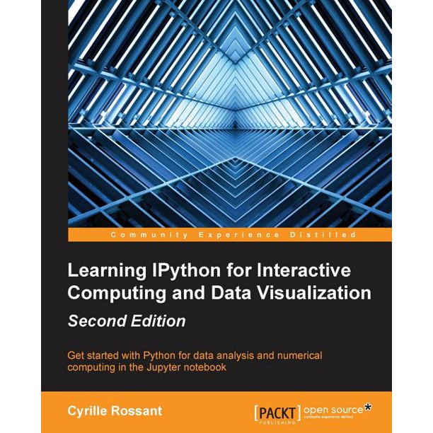 Learning IPython for Interactive Computing and Data Visualization - Second Edition (Paperback ...