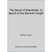 The Secret of Shambhala: In Search of the Eleventh Insight, (Paperback) - Walmart.com