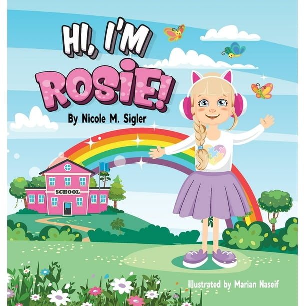 Hi, I'm Rosie! (Hardcover) - Walmart.com