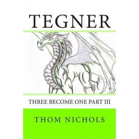 Tegner: Three become One part III (K-Bar Chronicles) | Walmart Canada