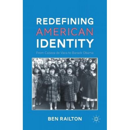 Redefining American Identity: From Cabeza de Vaca to Barack Obama ...