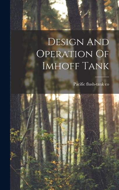 Design And Operation Of Imhoff Tank (Hardcover) - Walmart.com