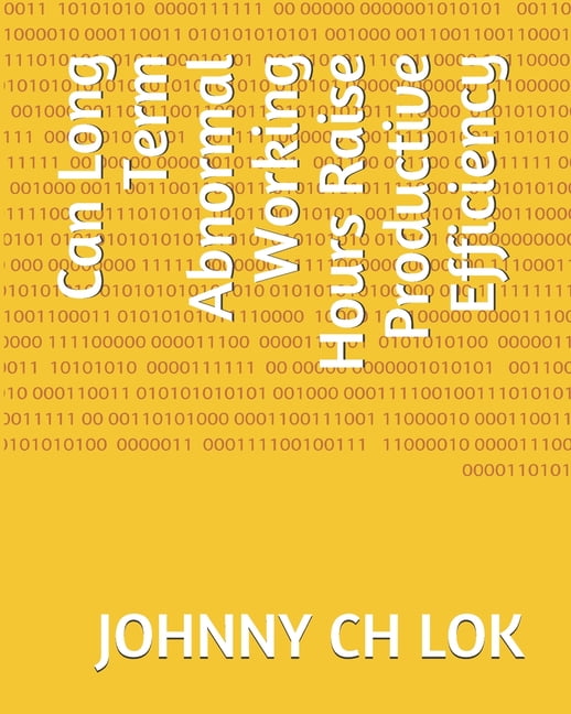 Can Long Term Abnormal Working Hours Raise Productive Efficiency ...