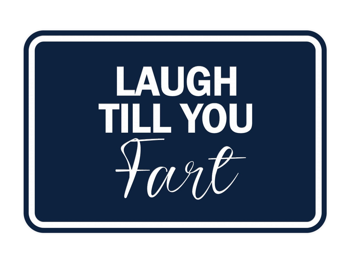 Signs ByLITA Classic Framed Laugh Till You Fart Sign (Navy Blue/ White ...