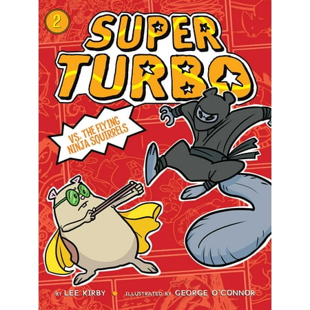 Super Turbo vs. the Flying Ninja Squirrels (Book #2 of Super Turbo) By ...