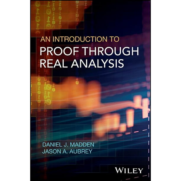 An Introduction to Proof Through Real Analysis (Hardcover) - Walmart.com An Introduction to Proof Through Real Analysis (Hardcover) - Walmart.com