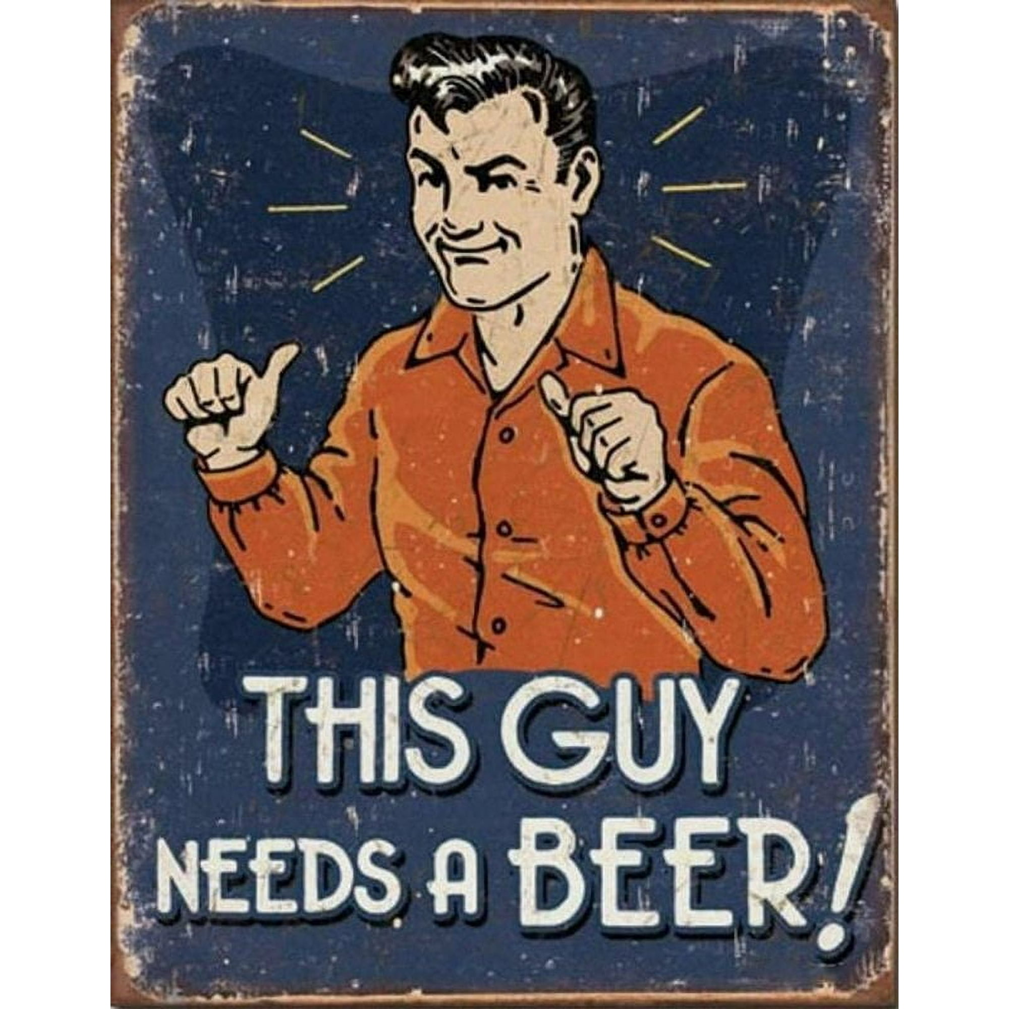 Click here for Kpataubaa This Guy Needs A Beer Vintage Tin Signs... prices