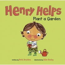 Henry Helps Henry Helps Plant a Garden, (Paperback) - Walmart.com
