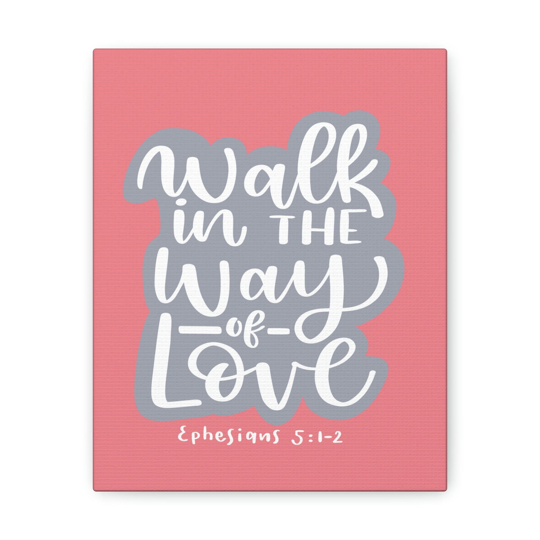 Scripture Walls Way Of Love Ephesians 5:1 Bible Verse Canvas Christian ...