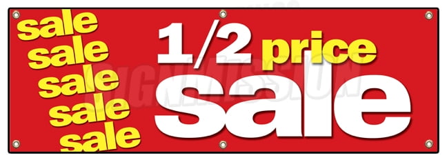 48"x120" HALF PRICE SALE BANNER SIGN 1/2 huge retail clearance discount ...