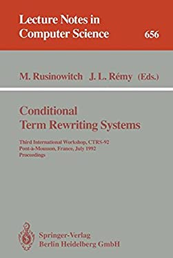 Conditional Term Rewriting Systems : Third International Workshop, CTRS-92, Pont-a-Mousson ...