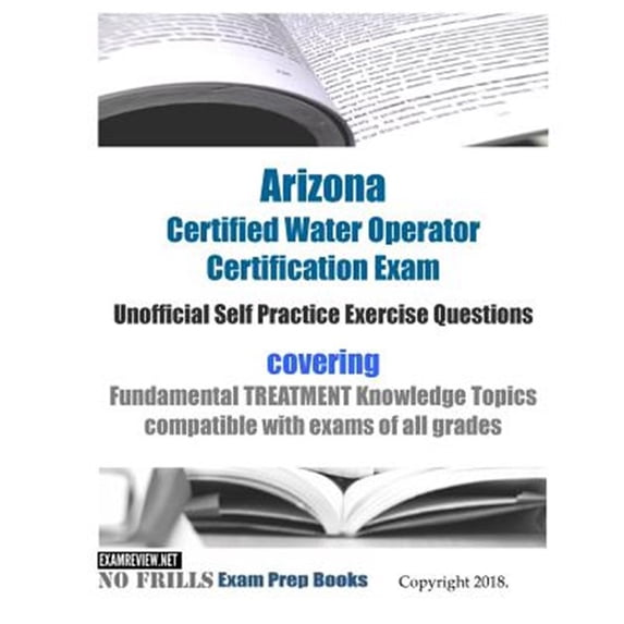 Pre-Owned Arizona Certified Water Operator Certification Exam ...