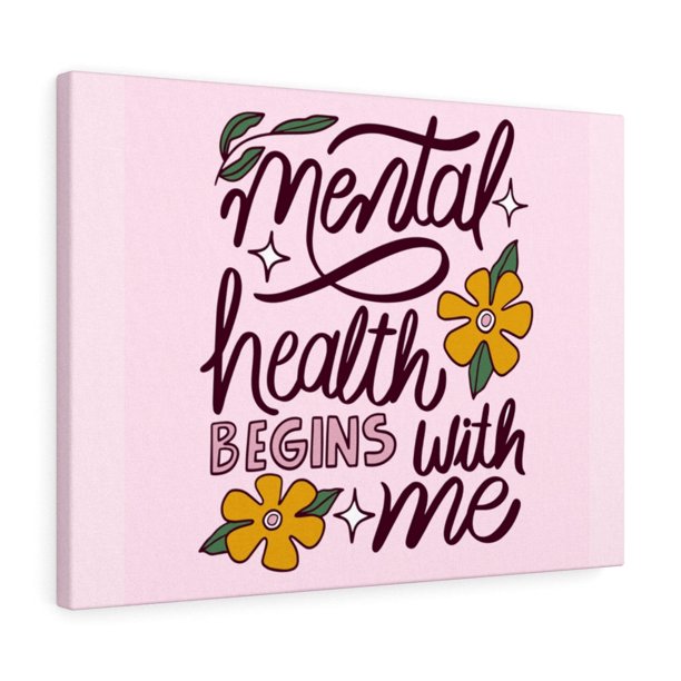 Inspirational Wall Art Mental Health Begins With Me Wall Art ...