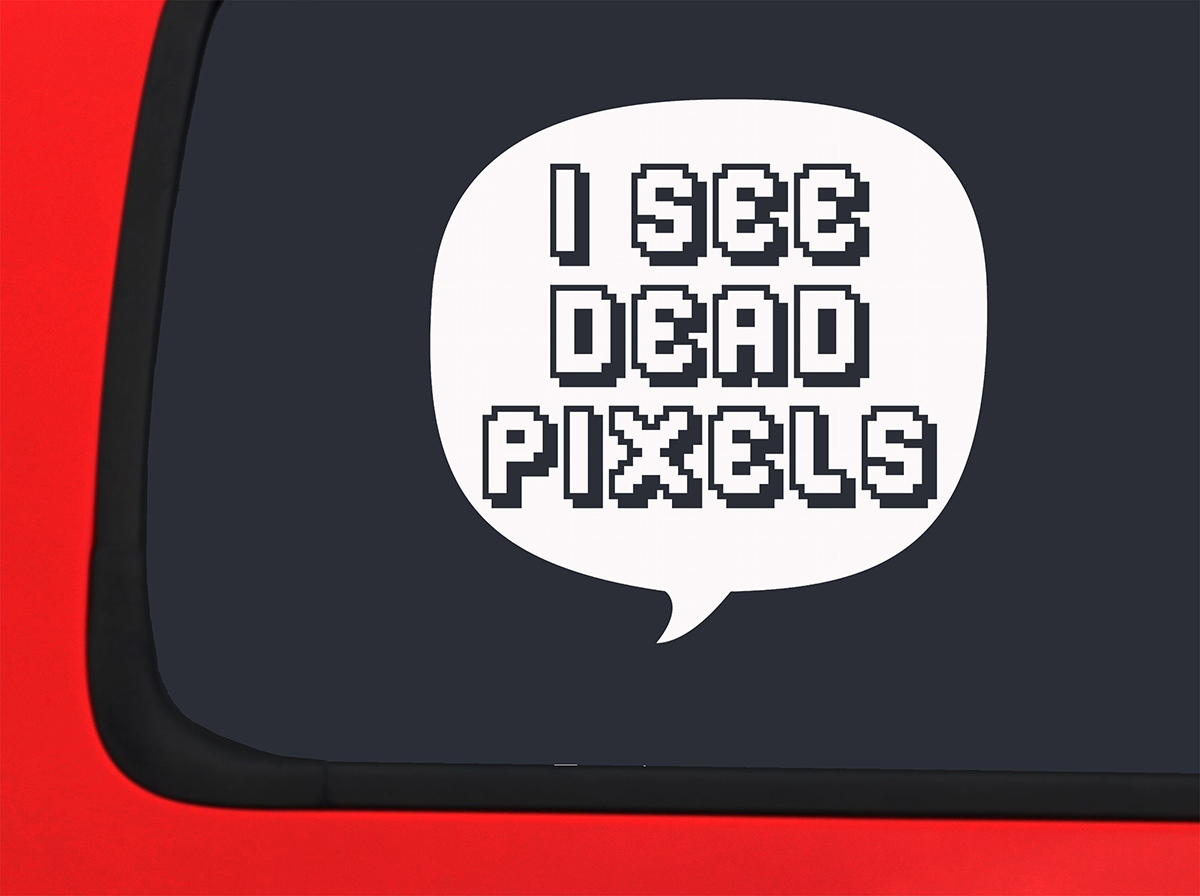Car Sticker I See Dead Pixels Funny Computer Nerd Monitor Coding Car Window Decal Sticker White ...