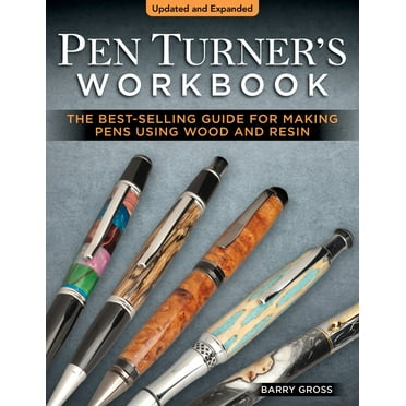 Complete Guide to Turning Pens & Pencils: Techniques and Projects for ...