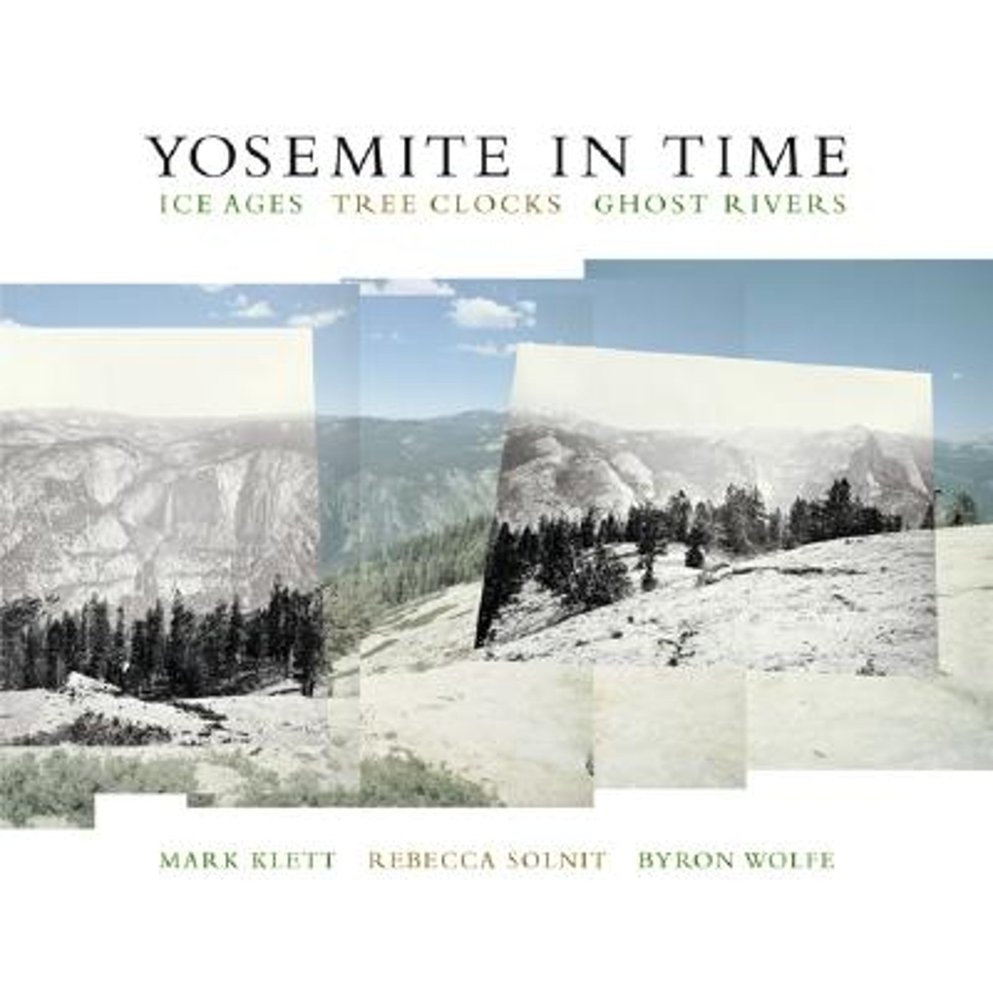Yosemite in Time : Ice Ages, Tree Clocks, Ghost Rivers (Hardcover ...