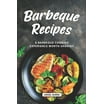 BBQ Recipe Book: 70 of the Best Ever Healthy Barbecue Recipes ...