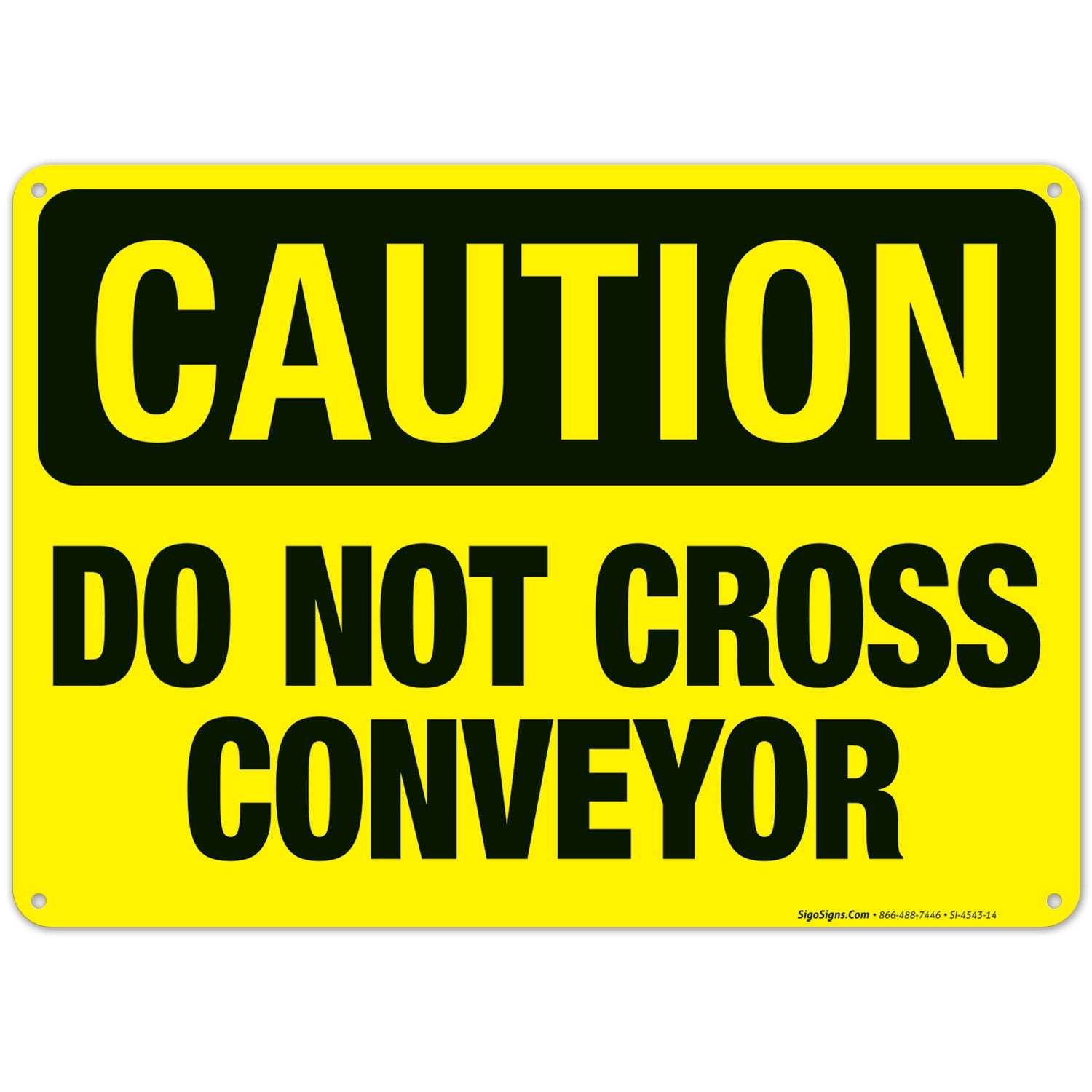 Do Not Cross Conveyor Sign, OSHA Caution Sign, - Walmart.com