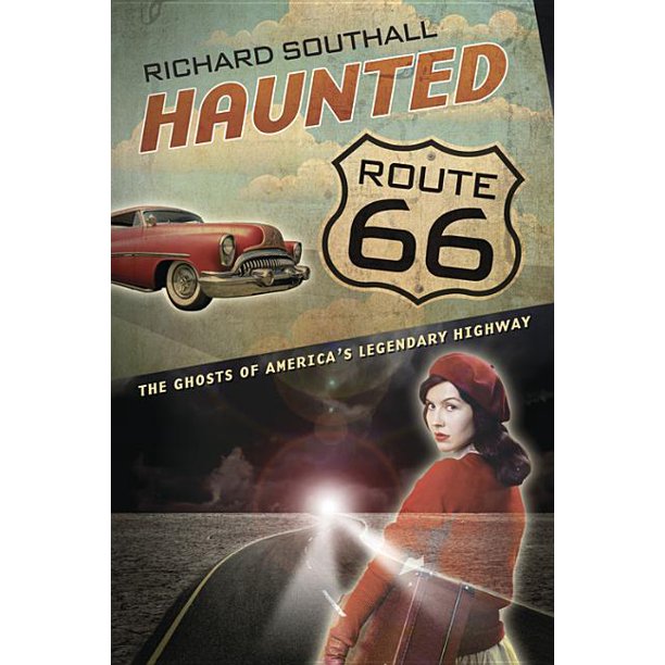 Haunted Route 66 : Ghosts of America's Legendary Highway (Paperback ...