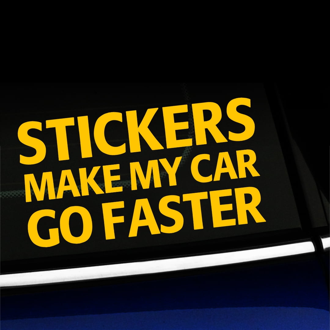 Stickers Make My Car Go Faster - Vinyl Decal - Choose Color - [YELLOW ...