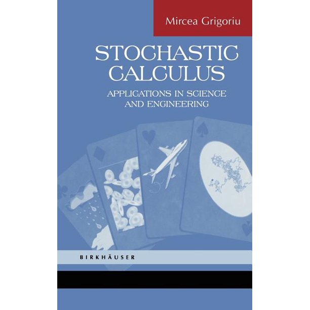 Stochastic Calculus Applications In Science And Engineering
