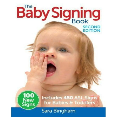 The Baby Signing Book: Includes 450 ASL Signs for Babies and Toddlers ...