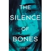 The Silence of Bones, (Paperback) - Walmart.com