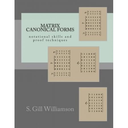 Matrix Canonical Forms: notational skills and proof techniques ...