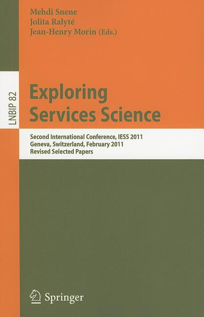 Lecture Notes In Business Information Processing Exploring Services Science Second