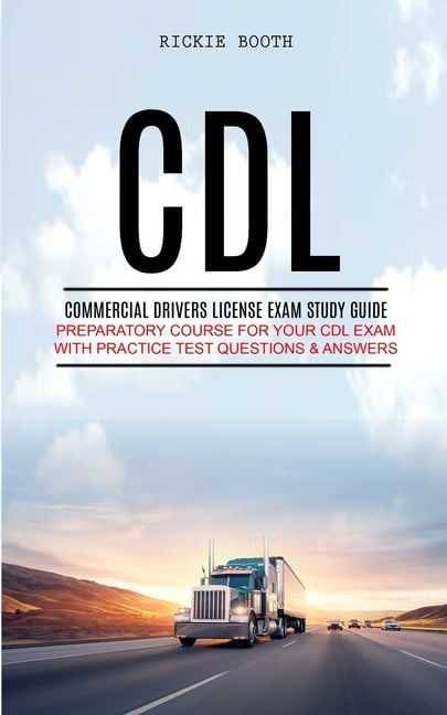 CDL : Commercial Drivers License Exam study guide (Preparatory Course ...