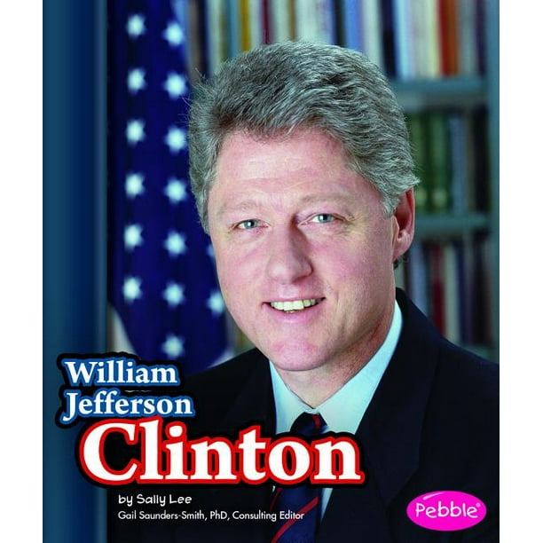 Presidential Biographies: William Jefferson Clinton (Paperback ...