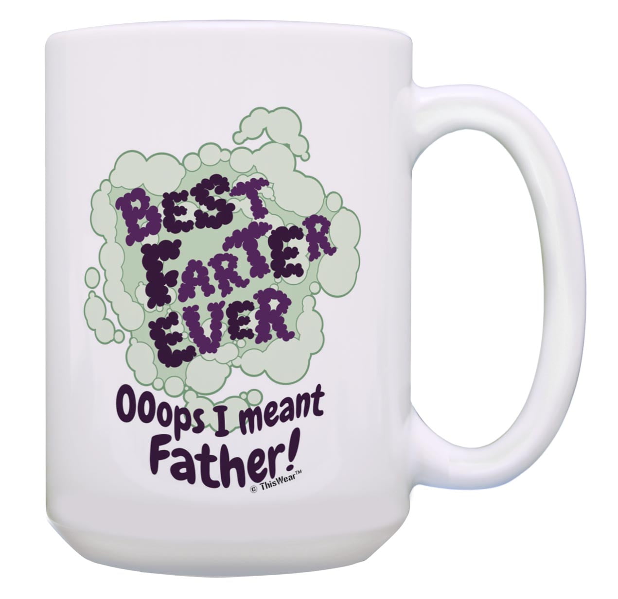 ThisWear Best Dad Ever Gift for Dad Best Farter Ever Oops I Meant ...