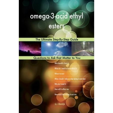 omega-3-acid ethyl esters; The Ultimate Step-By-Step Guide | Walmart Canada