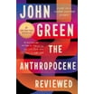 The Anthropocene Reviewed (Signed Edition) (Hardcover) - Walmart.com