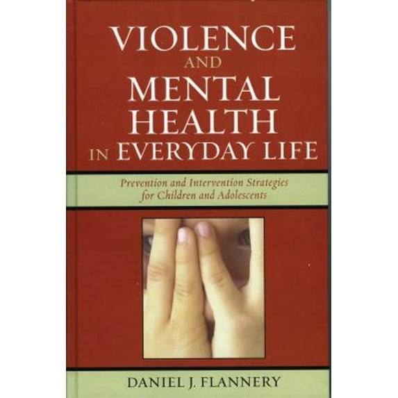 Pre-Owned Violence Prevention and Policy Violence and Mental Health in Everyday Life: Prevention ...