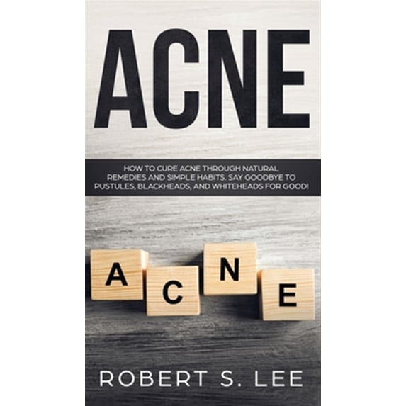 Pre-Owned Acne: How to Cure Acne through Natural Remedies and Simple ...