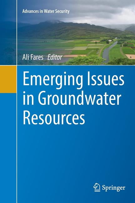 Advances in Water Security: Emerging Issues in Groundwater Resources ...