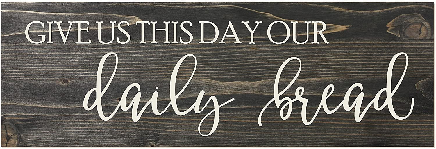 Give Us This Day Our Daily Bread Rustic Wood Farmhouse Wall Sign 6x18 ...