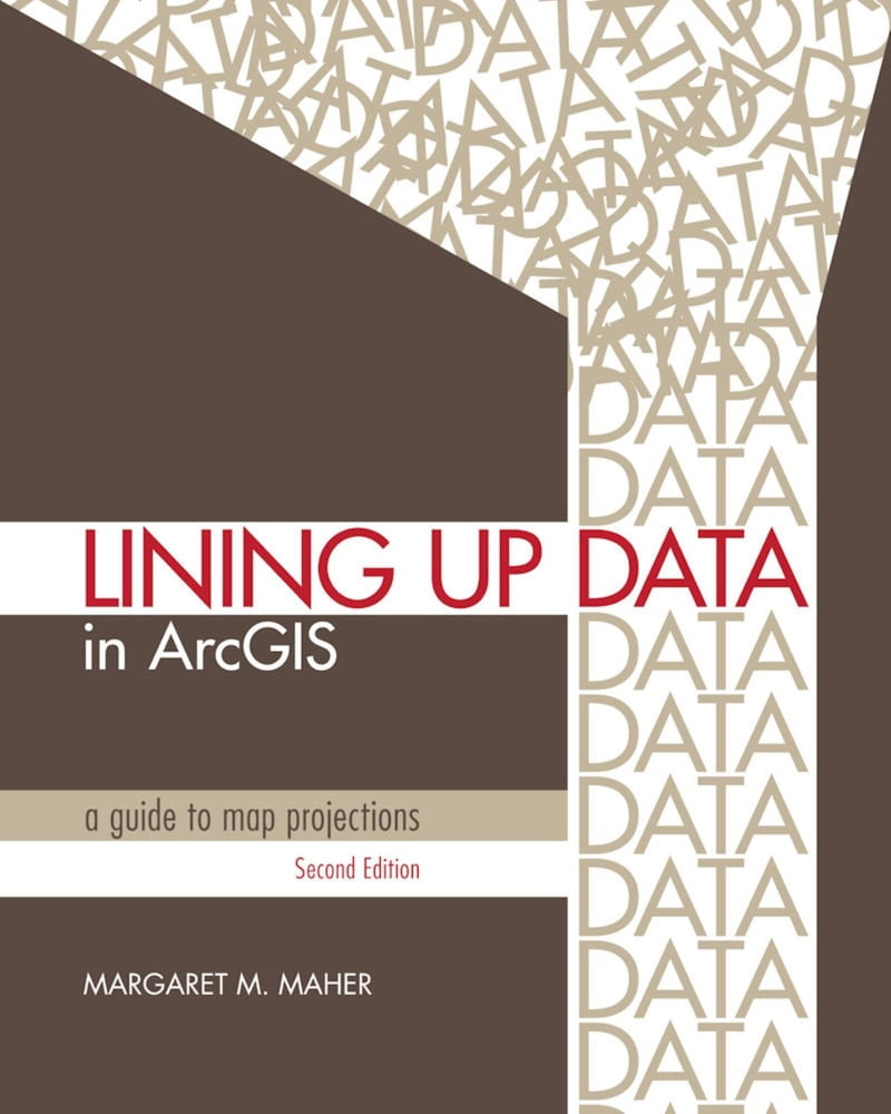Pre-Owned Lining Up Data in ArcGIS: A Guide to Map Projections ...